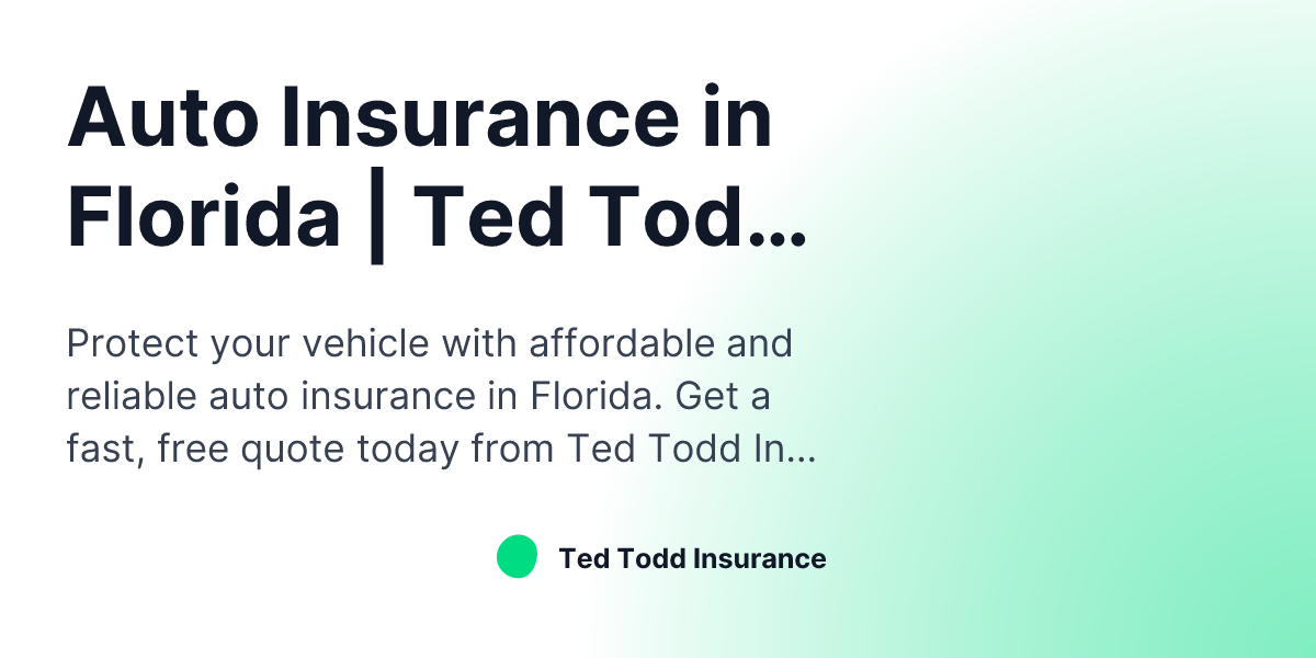 Auto Insurance in Florida | Ted Todd Insurance | Ted Todd Insurance